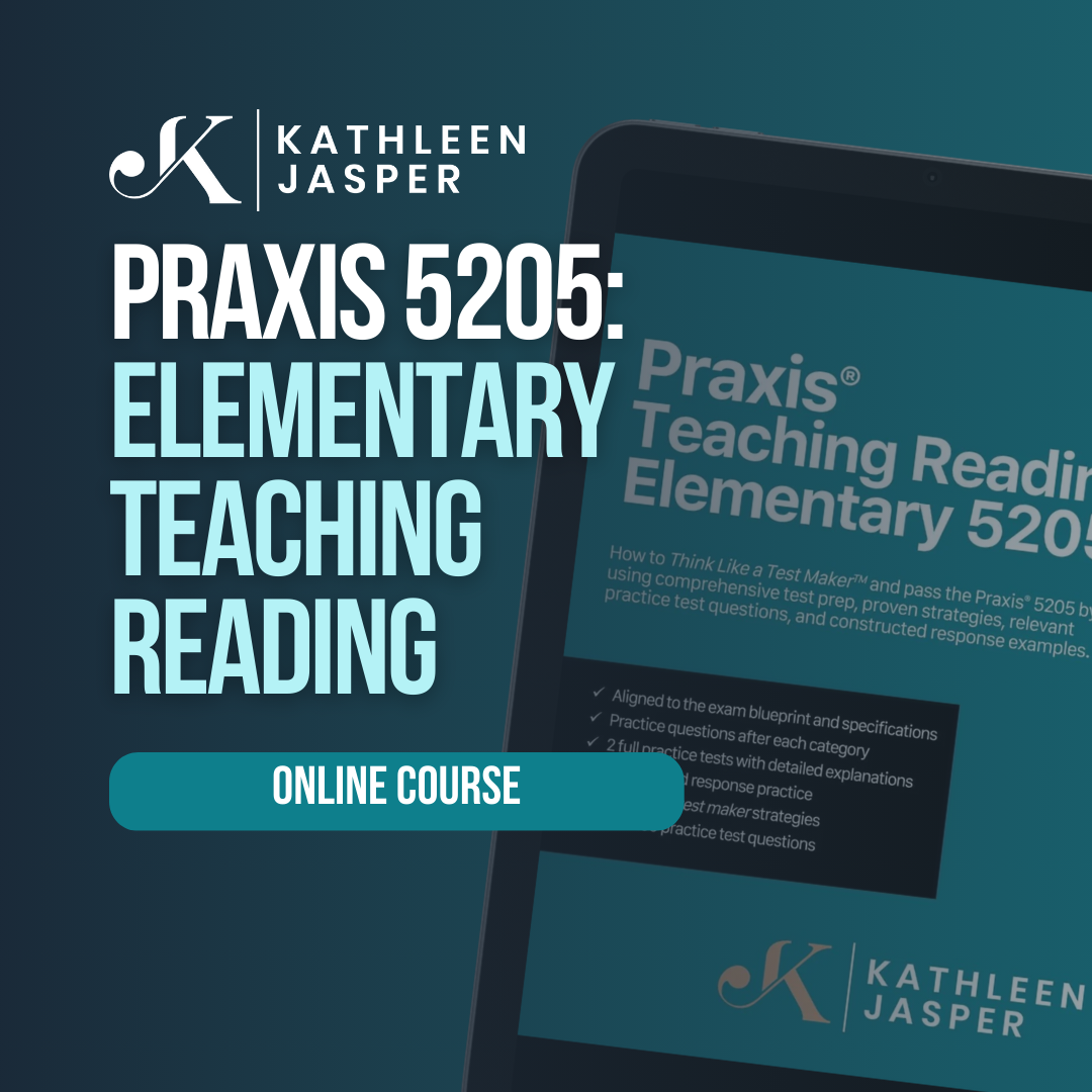 Praxis Teaching Reading 5205 - Online Course – KathleenJasper
