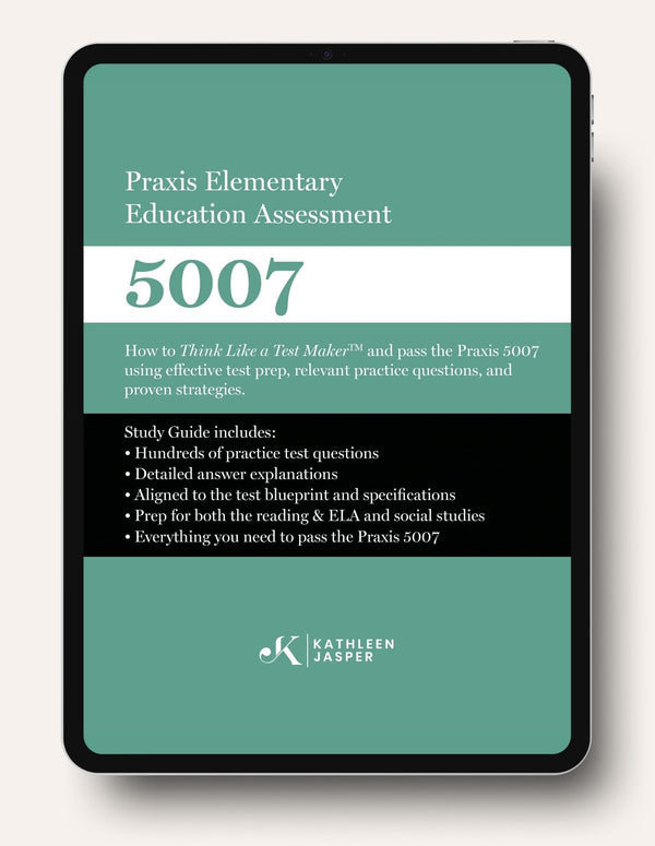 Praxis II Assessment 5007 - Reading & Language Arts – KathleenJasper