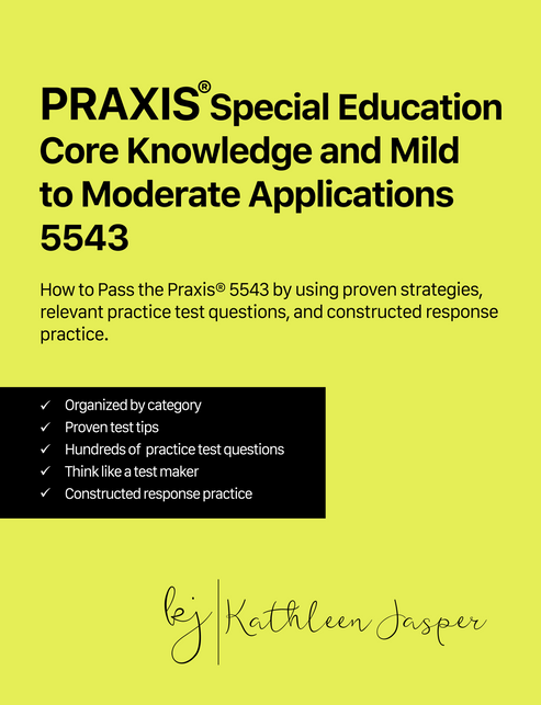 Praxis Special Education 5543 - Digital Study Guide – KathleenJasper