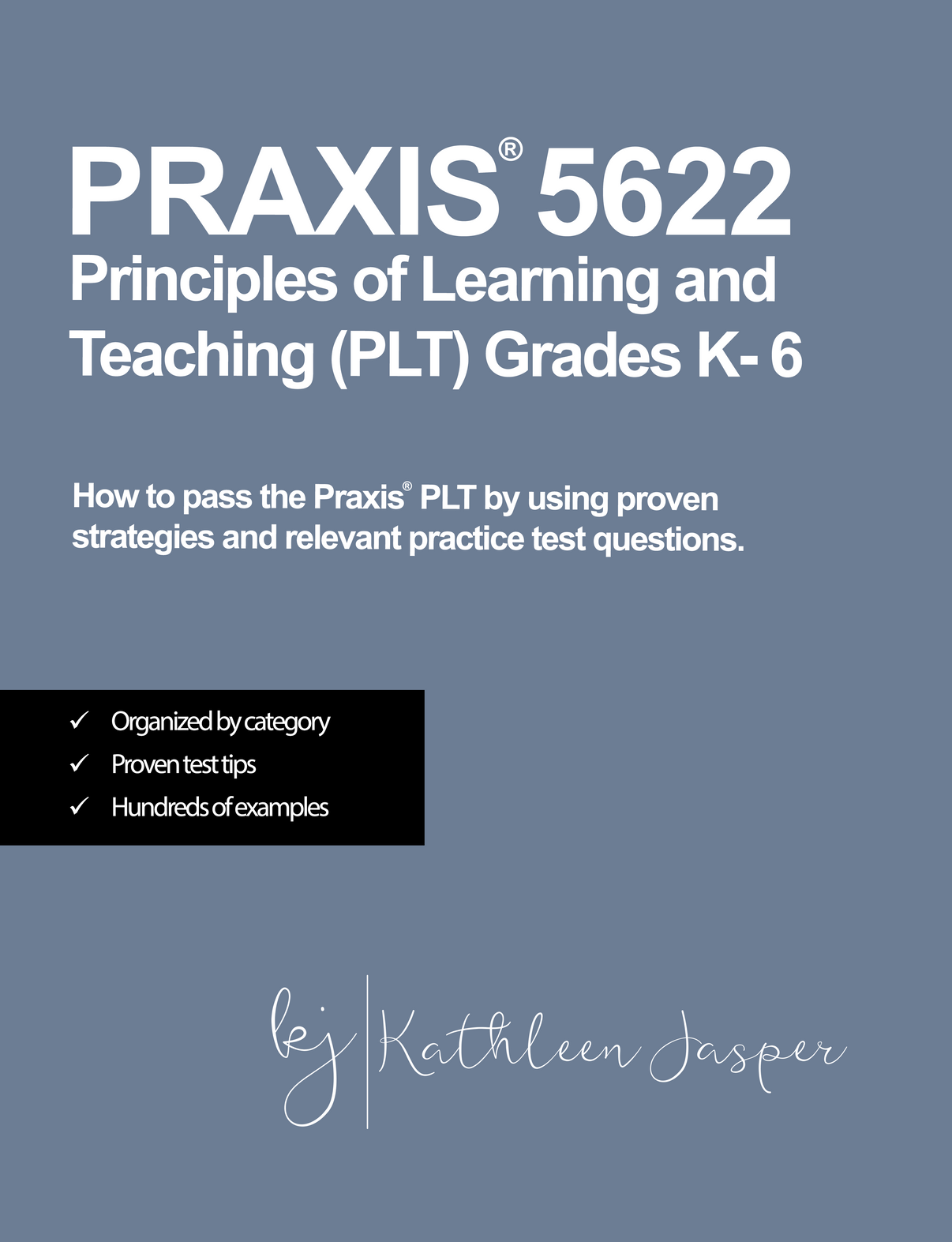 Praxis PLT K-6 (5622) Digital Study Guide – KathleenJasper